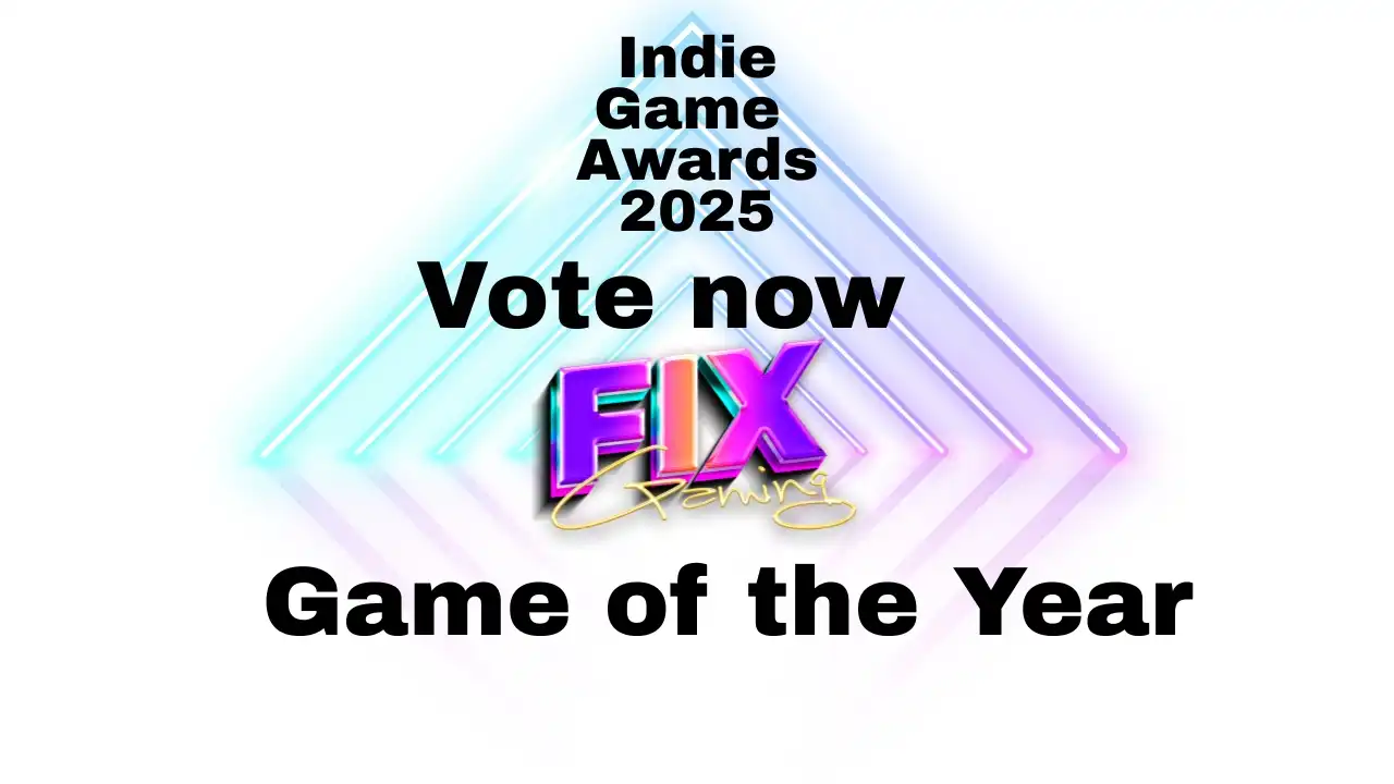 Fix Gaming Channel Indie Game Awards 2025: Community Choice GOTY Vote ...